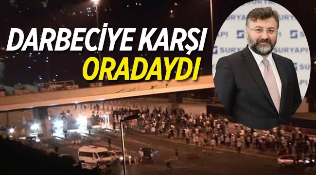 Sur Yapı'nın patronu Altan Elmas ve 500 çalışanıyla darbecilere böyle ...