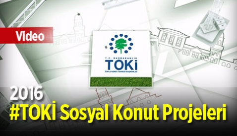 #TOKİ 2016 Sosyal Konut Projeleri (Görüntülü haber) - TOKİ